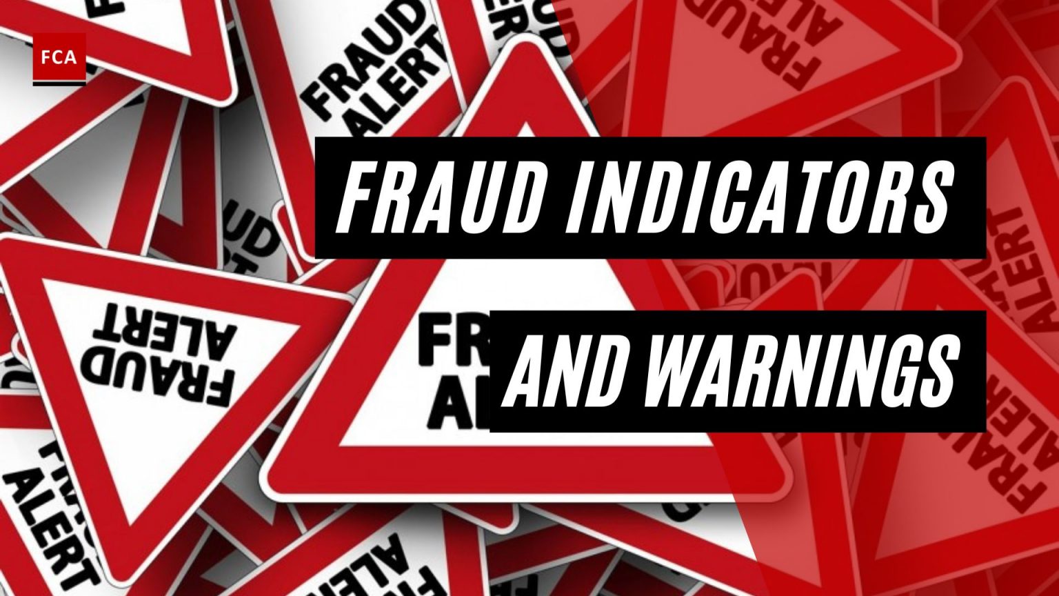Fraud Indicators And Warnings To Watch Out For